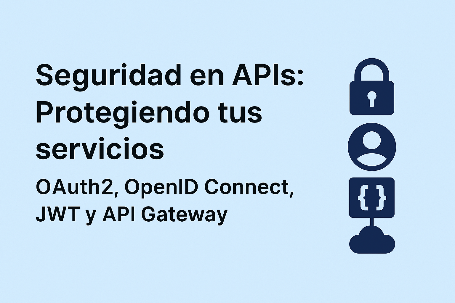 Seguridad en APIs: Protegiendo tus servicios con OAuth2, OpenID Connect ...